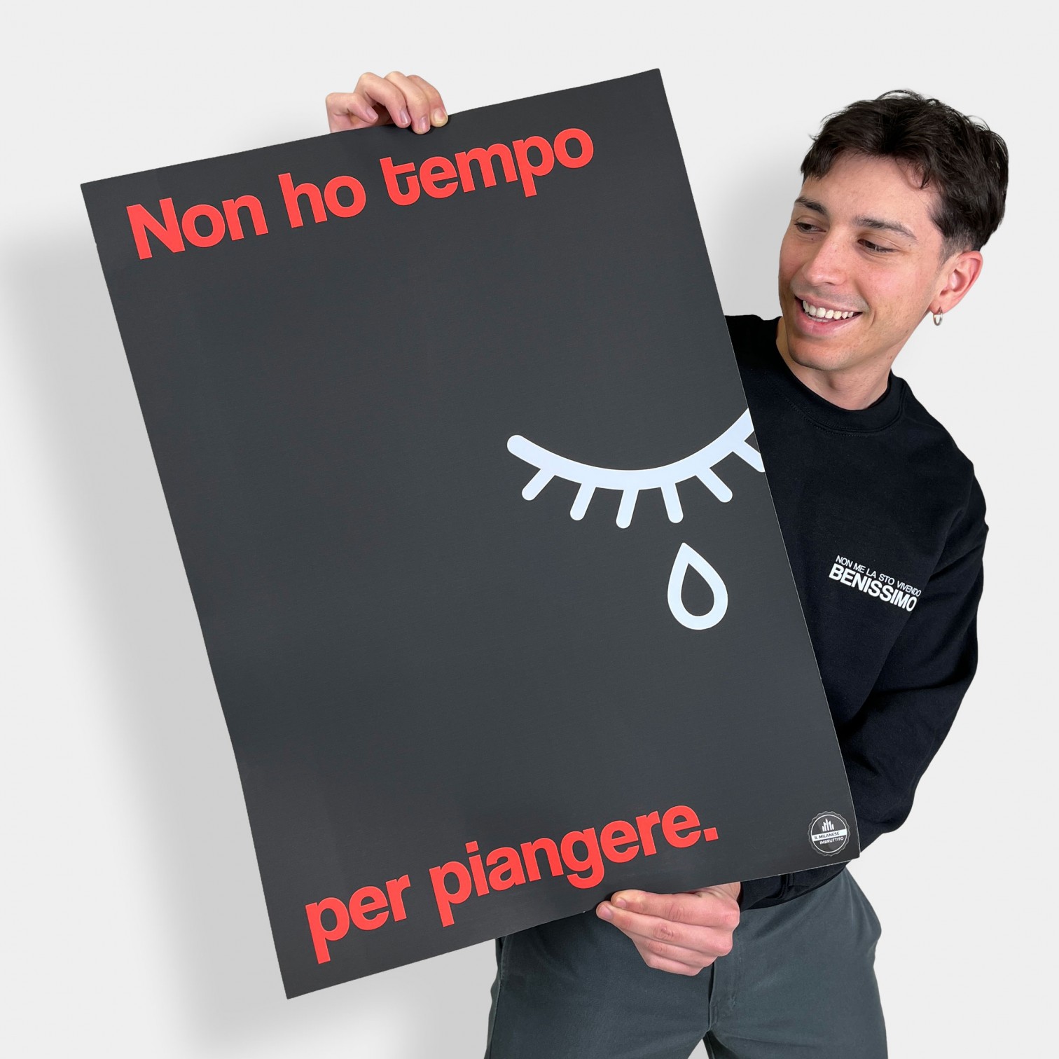 Poster "NON HO TEMPO PER PIANGERE" | Il Milanese Imbruttito - Shop